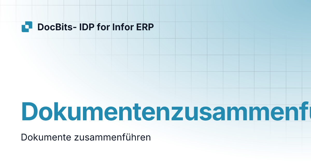 Dokumentenzusammenführung | DocBits- IDP for Infor ERP