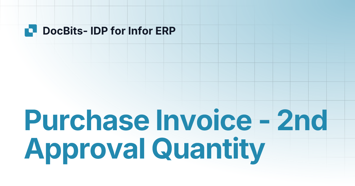 Purchase Invoice - 2nd Approval Quantity | 🇩🇪 Deutsch | DocBits- IDP ...