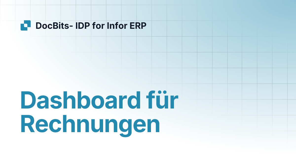 Dashboard für Rechnungen | DocBits- IDP for Infor ERP