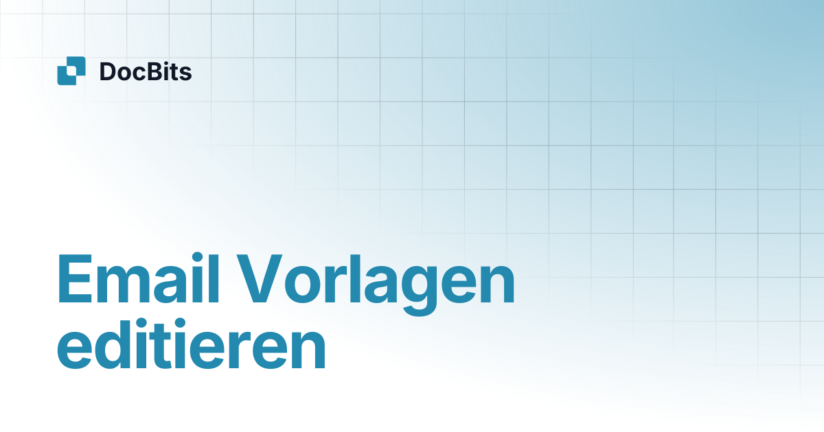 Email Vorlagen editieren | 🇩🇪 Deutsch | DocBits