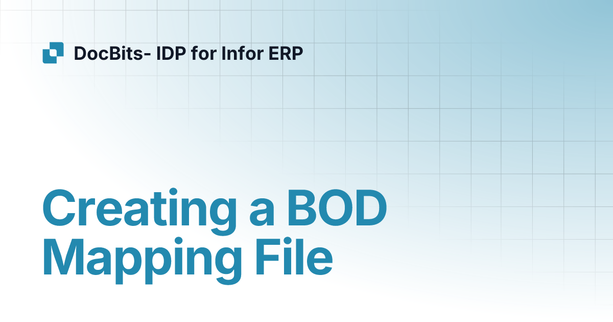 Creating a BOD Mapping File | DocBits- IDP for Infor ERP