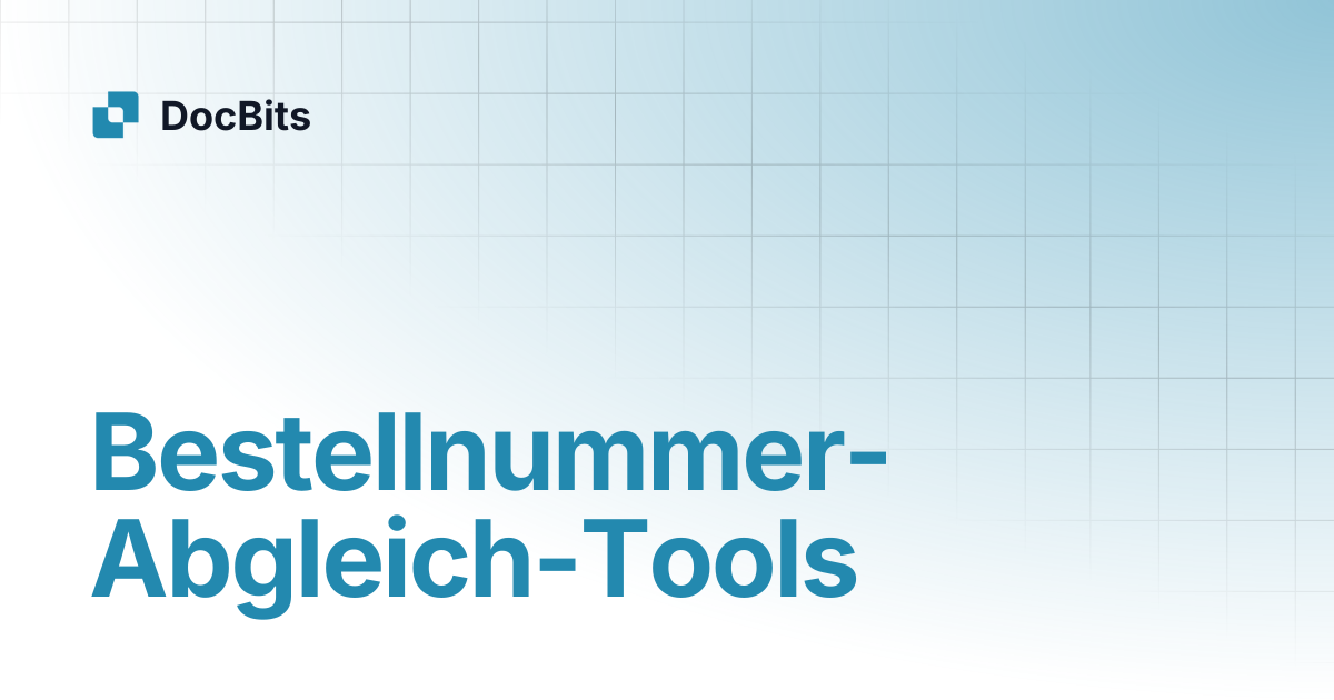 Bestellnummer-Abgleich-Tools | 🇩🇪 Deutsch | DocBits