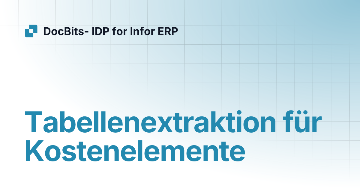 Tabellenextraktion für Kostenelemente | DocBits- IDP for Infor ERP