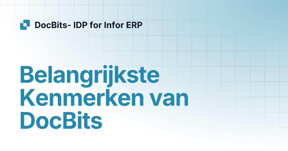 Belangrijkste Kenmerken van DocBits | DocBits- IDP for Infor ERP