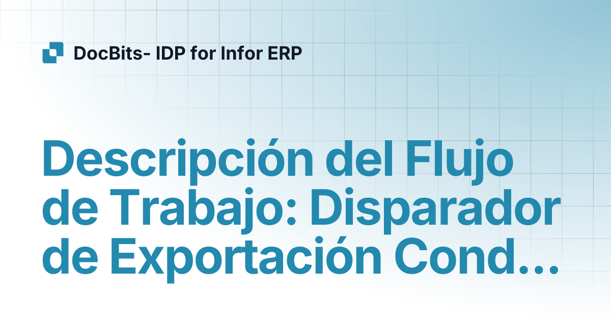 Workflow Description: Conditional Export Trigger | DocBits- IDP for Infor ERP
