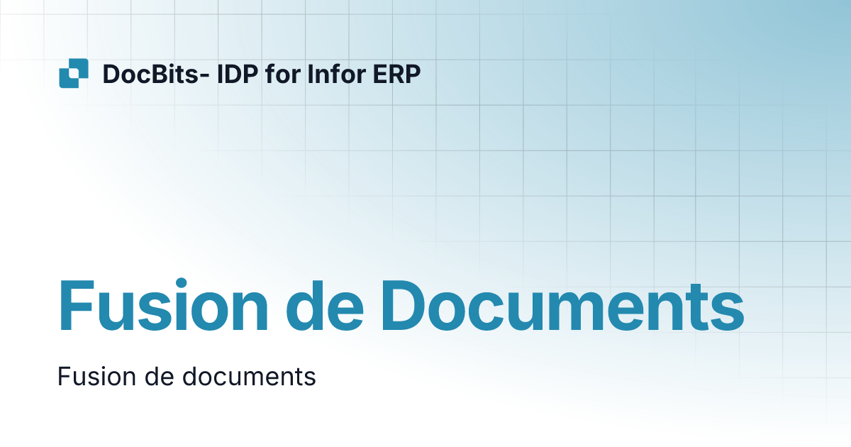 Fusion de Documents | DocBits- IDP for Infor ERP