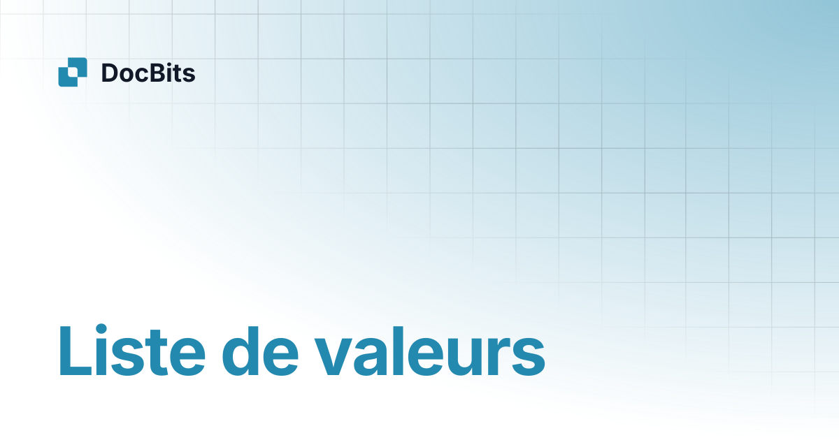 Liste de valeurs | 🇫🇷 Français | DocBits