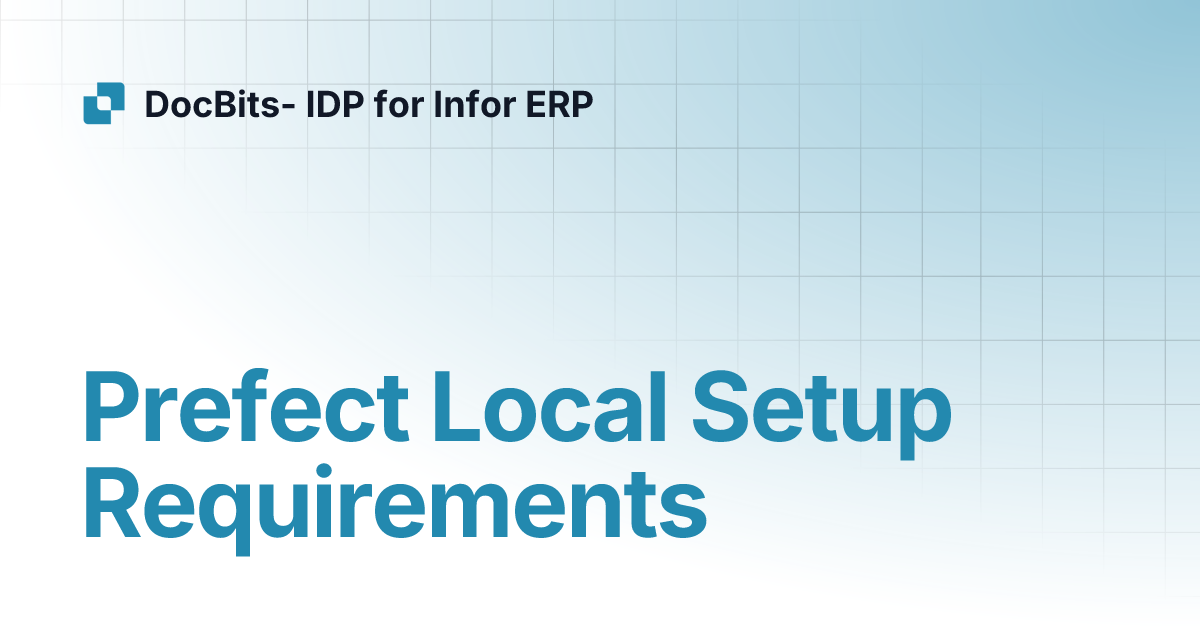 Prefect Local Setup Requirements | DocBits- IDP for Infor ERP