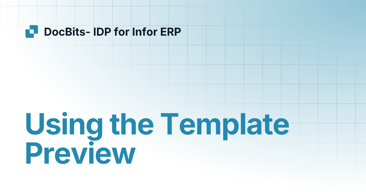 Using the Template Preview | DocBits- IDP for Infor ERP