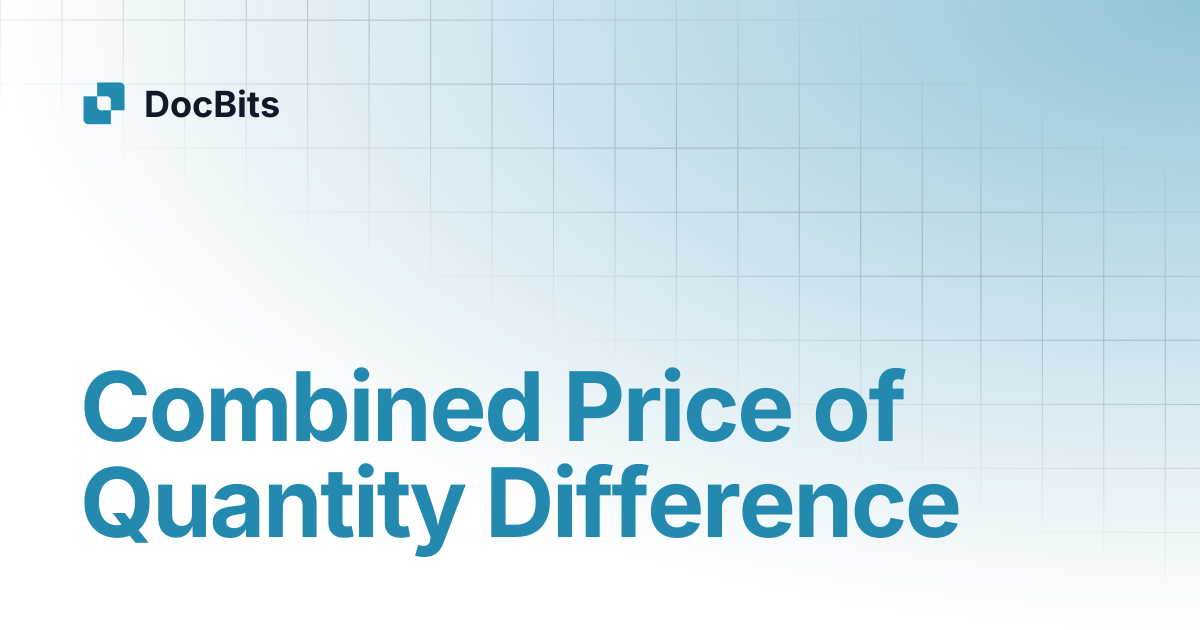 Combined Price of Quantity Difference | DocBits