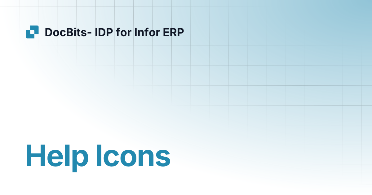 Help Icons | DocBits- IDP for Infor ERP