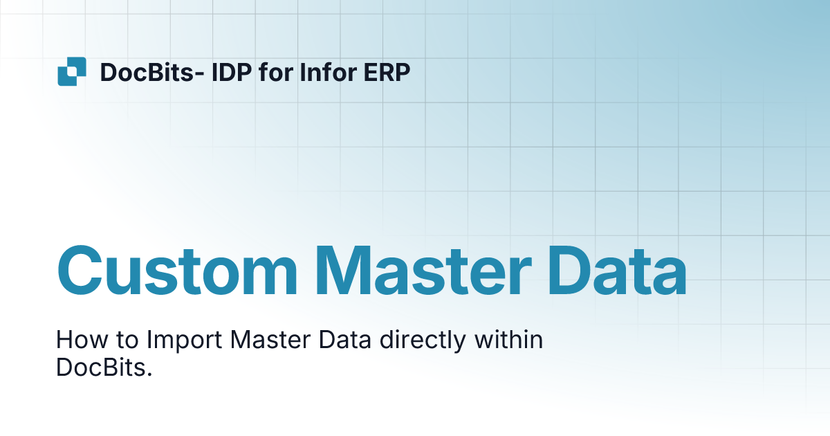 Custom Master Data | DocBits- IDP for Infor ERP