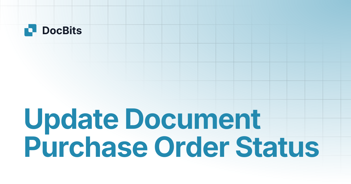 Update Document Purchase Order Status | DocBits- IDP for Infor ERP