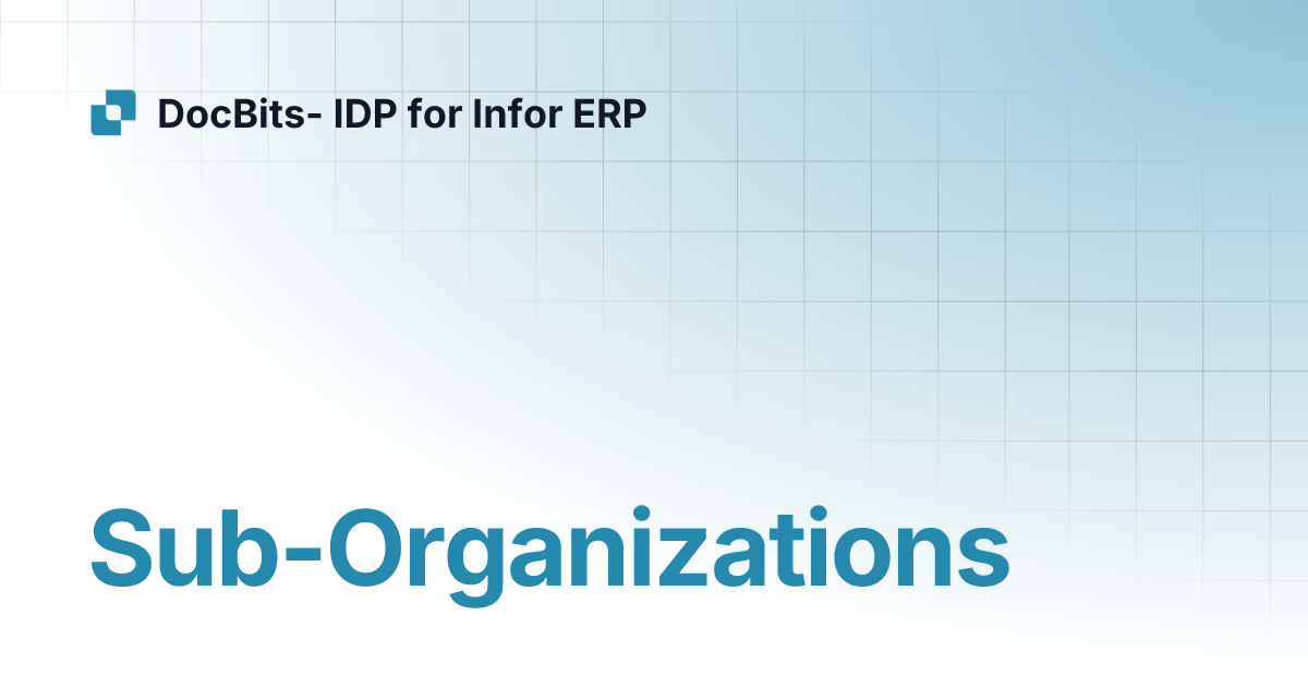 Sub-Organizations | DocBits- IDP for Infor ERP