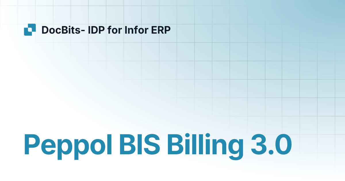 Peppol BIS Billing 3.0 | DocBits- IDP for Infor ERP
