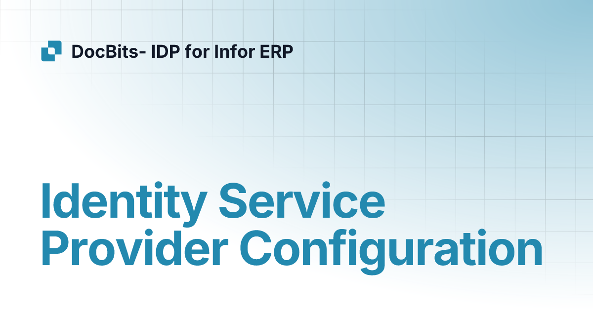 Identity Service Provider Configuration | DocBits- IDP for Infor ERP