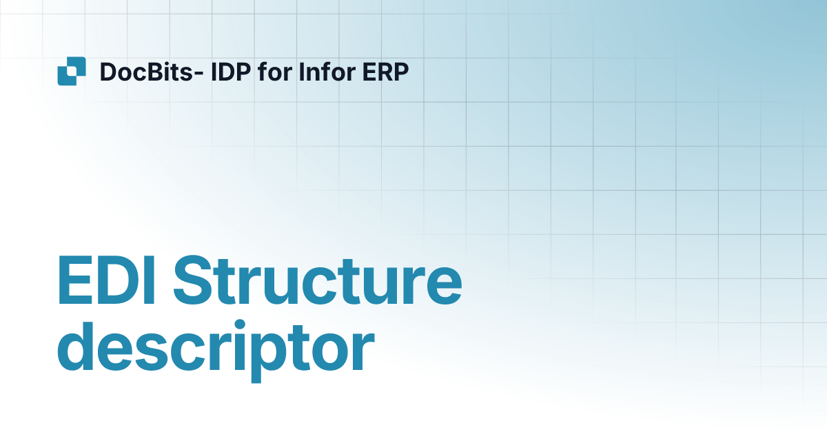 EDI Structure descriptor | DocBits- IDP for Infor ERP
