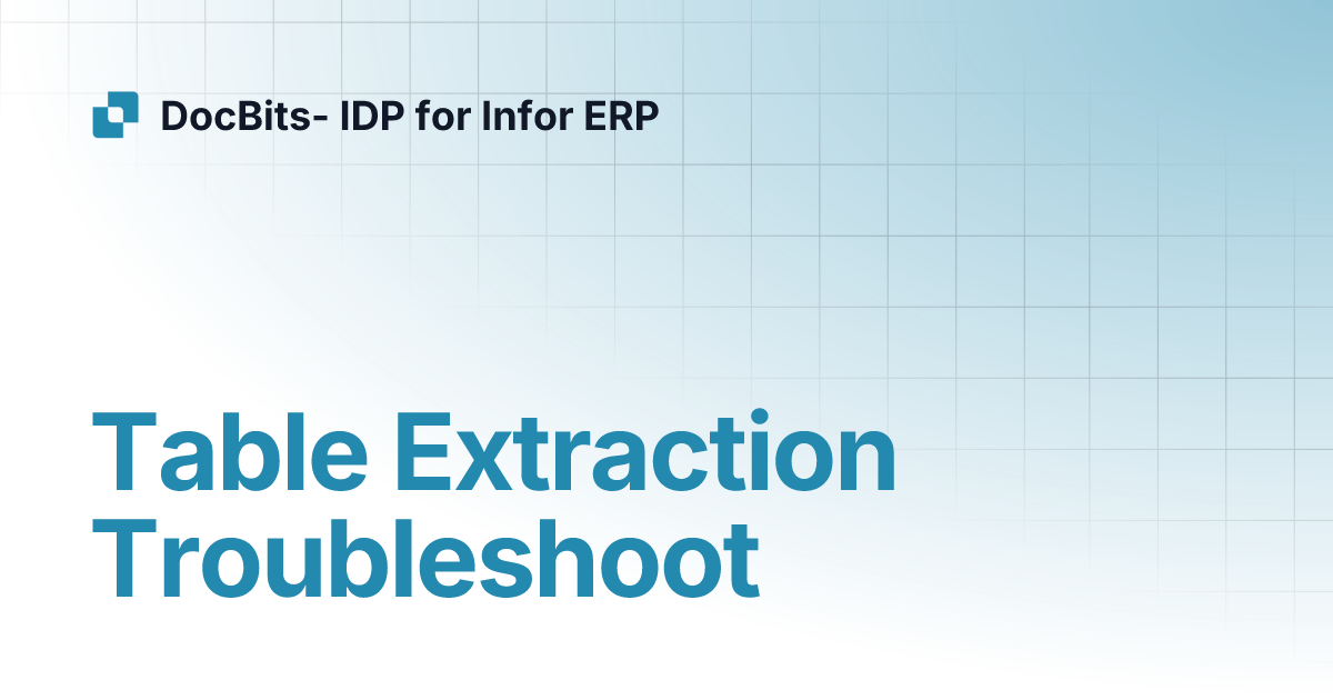 Table Extraction Troubleshoot | DocBits- IDP for Infor ERP