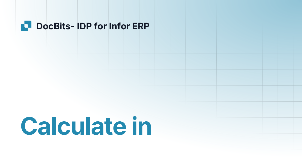 Calculate in | DocBits- IDP for Infor ERP