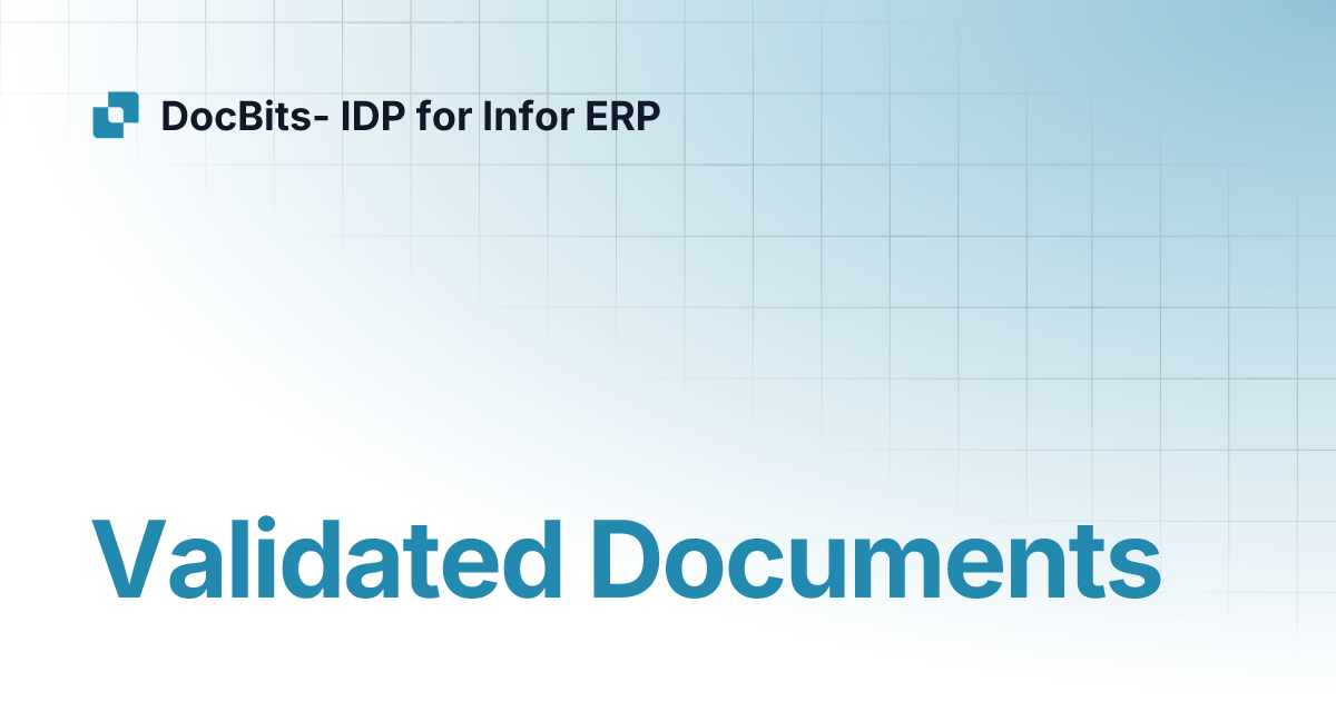 Validated Documents | DocBits- IDP for Infor ERP