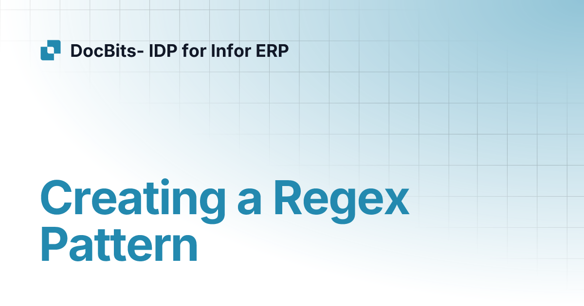 Creating a Regex Pattern | DocBits- IDP for Infor ERP