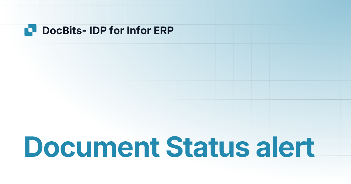 Document Status alert | DocBits- IDP for Infor ERP