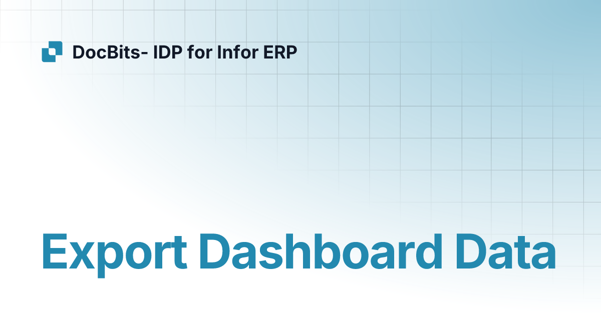 Export Dashboard Data | DocBits- IDP for Infor ERP