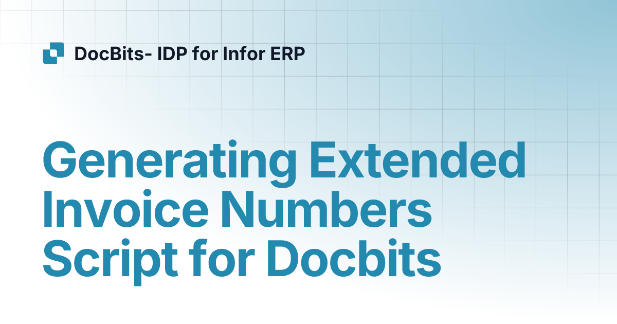 Generating Extended Invoice Numbers Script for Docbits | DocBits- IDP ...
