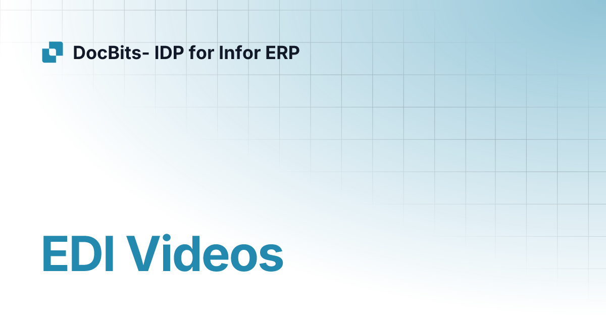 EDI Videos | DocBits- IDP for Infor ERP