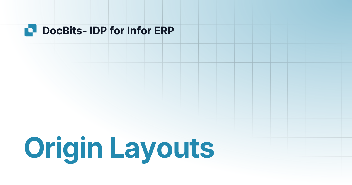 Origin Layouts | DocBits- IDP for Infor ERP