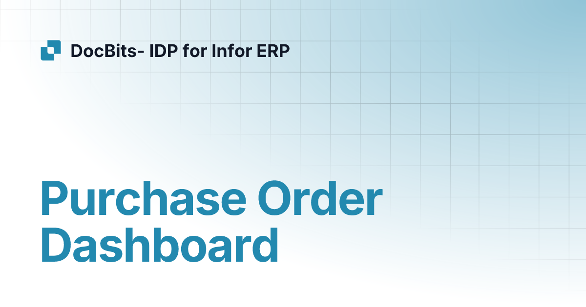Purchase Order Dashboard | DocBits- IDP for Infor ERP
