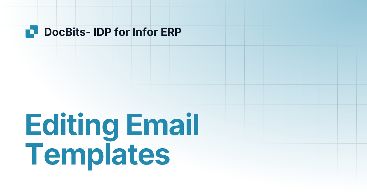 Editing Email Templates | DocBits- IDP for Infor ERP